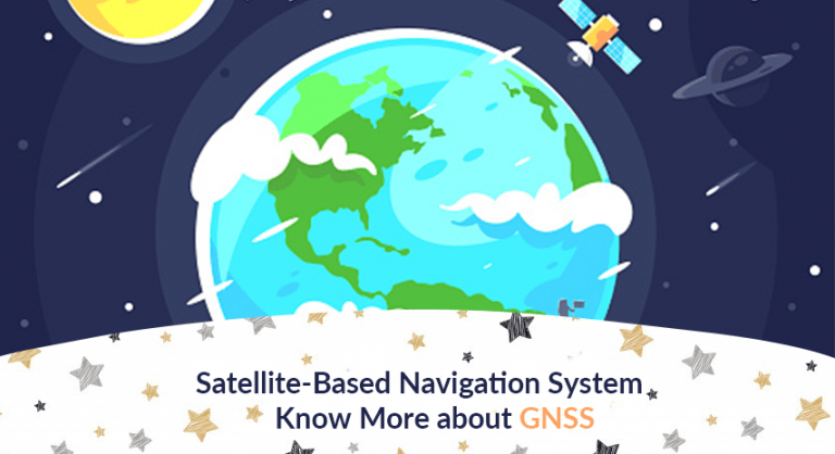 Satellite-Based Navigation System: Know More about GNSS